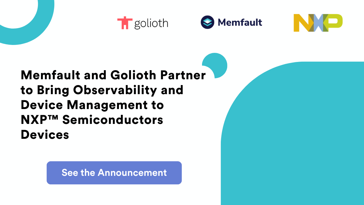 Memfault and Golioth Partner to Bring Observability and Device ...
